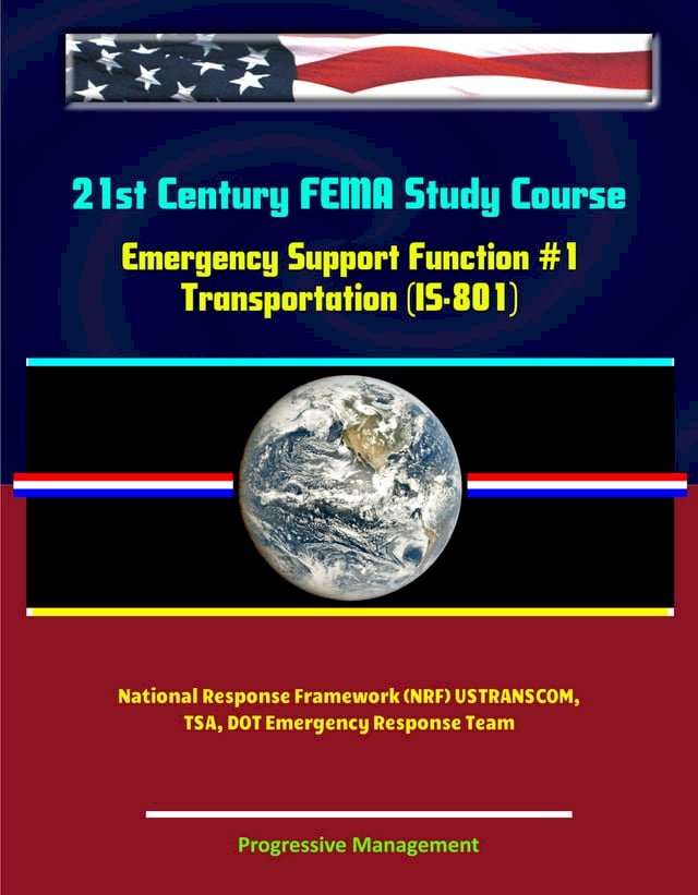 21st Century FEMA Study Course: Emergency Support Function #1 ...