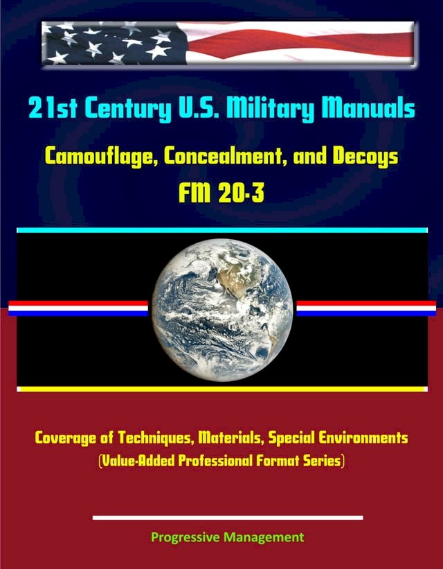 21st Century U.S. Military Manuals: Camouflage, Concealment, and Decoys ...