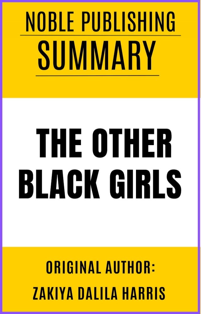 SUMMARY OF THE OTHER BLACK GIRLS BY ZAKIYA DALILA HARRIS {NOBLE ...