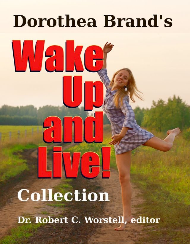 Dorothea Brande's Wake Up and Live! Collection - PChome 24h書店