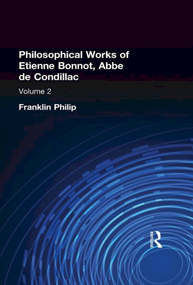 Philosophical Works of Etienne Bonnot, Abbe De Condillac - PChome 24h書店