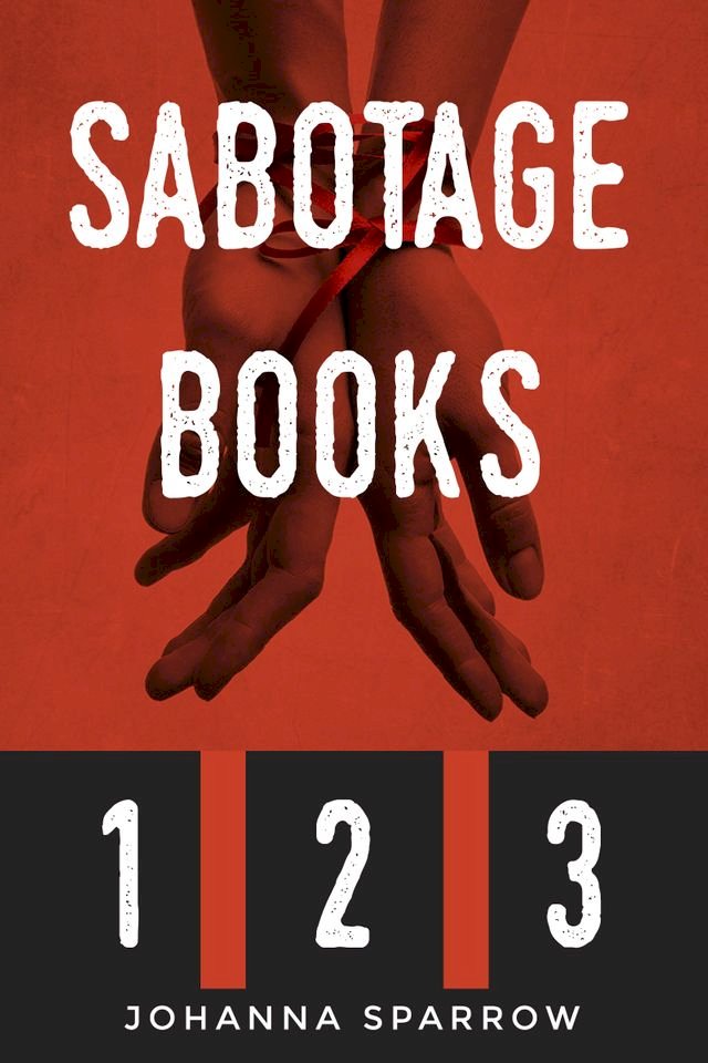 Sabotage Books 1 2 and 3: Recognize Commitment Phobia and Experience a ...