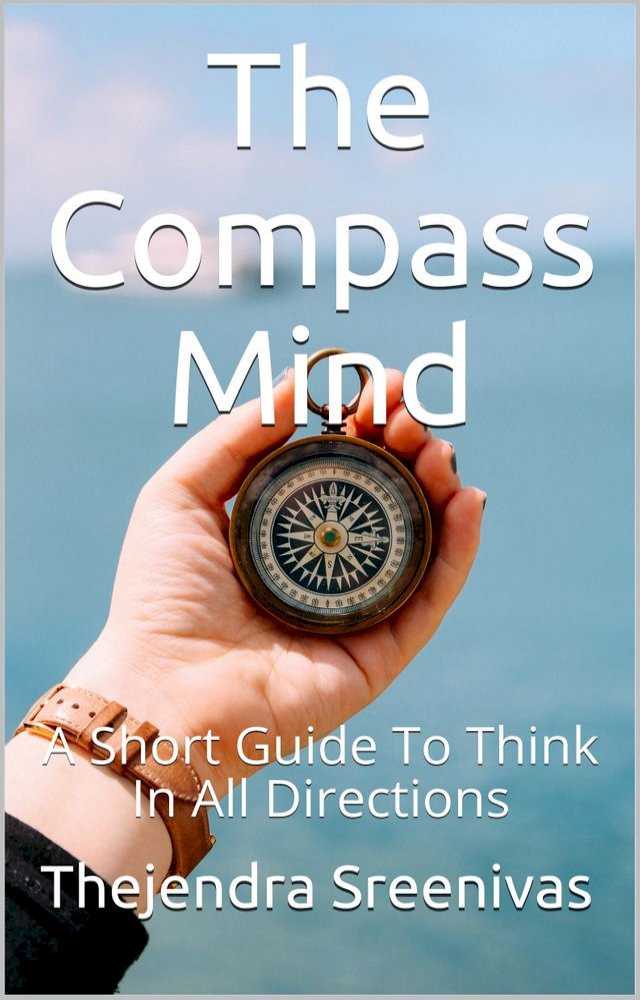 The Compass Mind: A Short Guide to Think in All Directions - PChome 24h書店