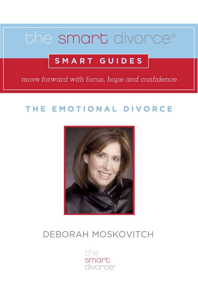 The Smart Divorce Smart Guide: The Emotional Divorce - PChome 24h書店