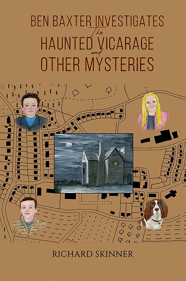 Ben Baxter Investigates the Haunted Vicarage and Other Mysteries ...