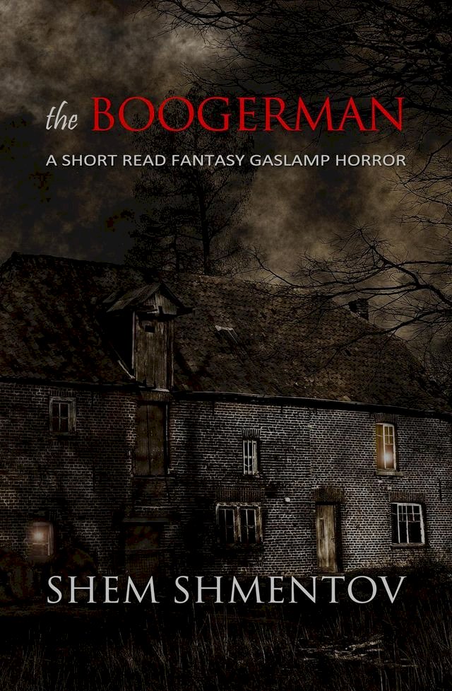 The Boogerman: A Short Read Fantasy Gaslamp Horror - PChome 24h書店