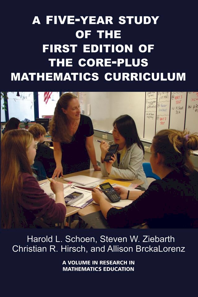 A Five-Year Study of the First Edition of the Core-Plus Mathematics ...
