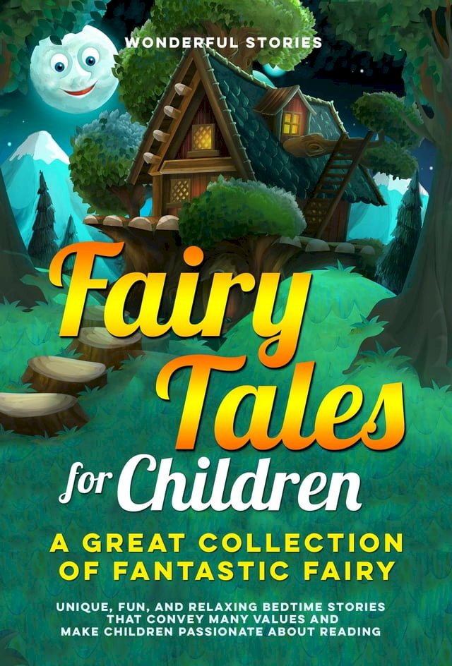 Fairy Tales for Children A great collection of fantastic fairy tales ...