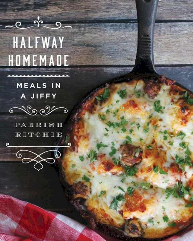 Halfway Homemade: Meals in a Jiffy - PChome 24h書店