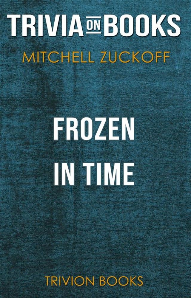 Frozen in Time by Mitchell Zuckoff (Trivia-On-Books) - PChome 24h書店