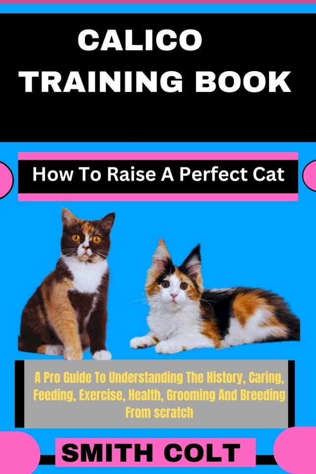 CALICO TRAINING BOOK How To Raise A Perfect Cat - PChome 24h書店
