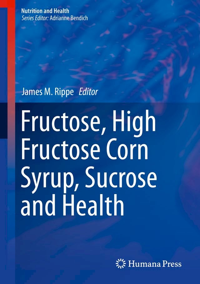 Fructose, High Fructose Corn Syrup, Sucrose and Health - PChome 24h書店