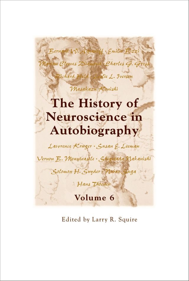 The History of Neuroscience in Autobiography Volume 6 - PChome 24h書店