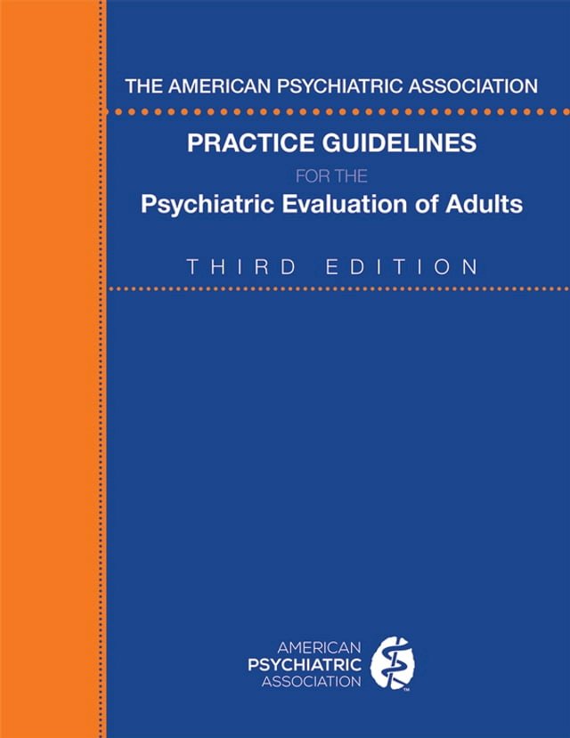 The American Psychiatric Association Practice Guidelines for the ...