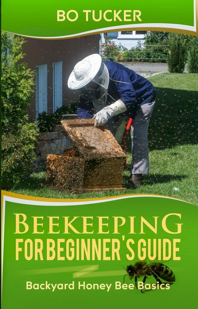 Beekeeping for Beginner's Guide: Backyard Honey Bee Basics - PChome 24h書店