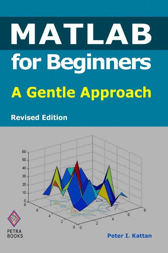 MATLAB for Beginners: A Gentle Approach - Revised Edition - PChome 24h書店