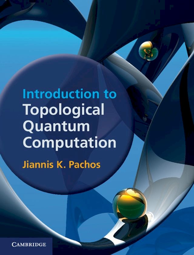 Introduction to Topological Quantum Computation - PChome 24h書店