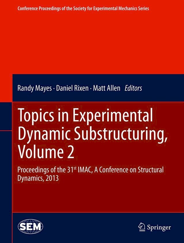 Topics in Experimental Dynamic Substructuring, Volume 2 - PChome 24h書店