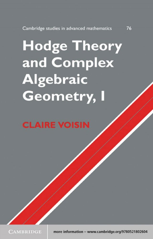 Hodge Theory and Complex Algebraic Geometry I: Volume 1 - PChome 24h書店