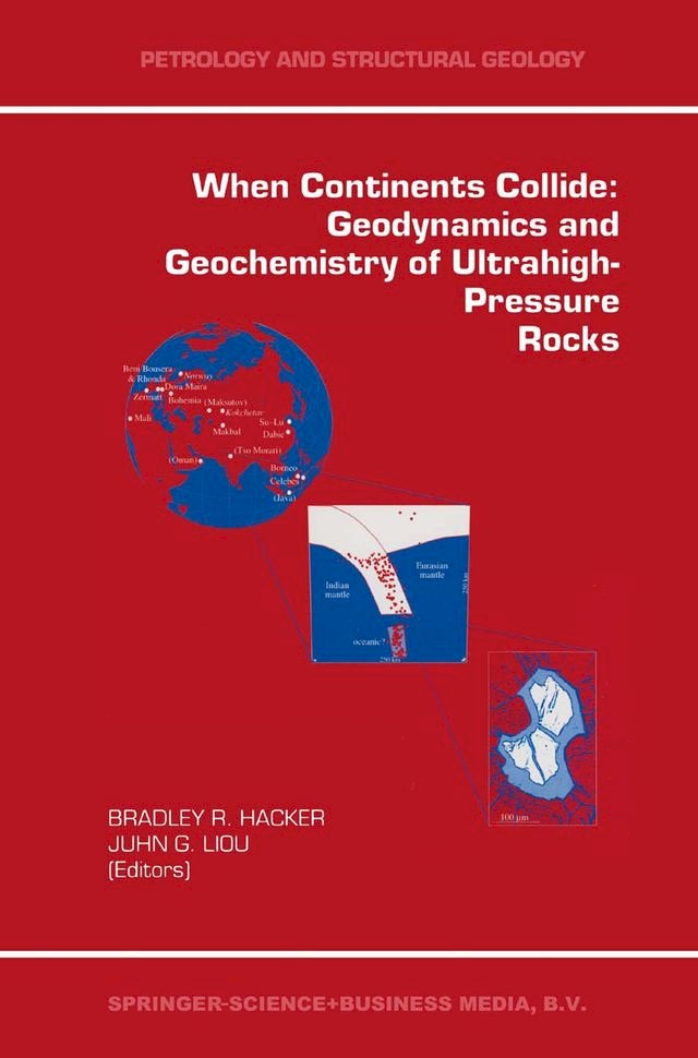 When Continents Collide: Geodynamics and Geochemistry of Ultrahigh-Pressure Rocks - PChome 24h書店