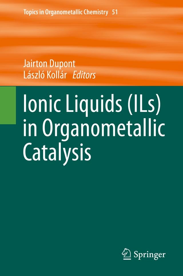 Ionic Liquids (ILs) in Organometallic Catalysis - PChome 24h書店