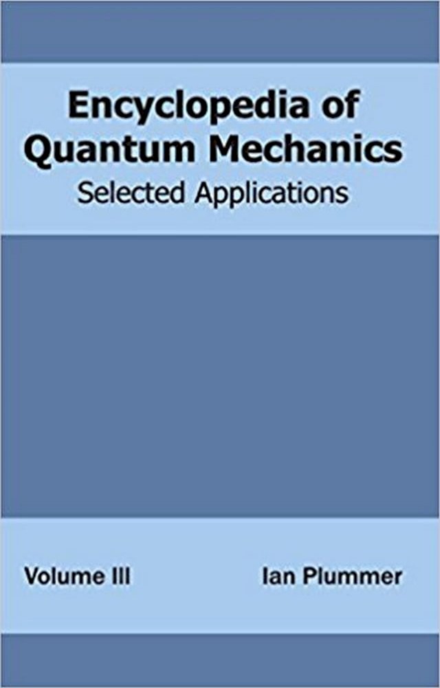 Encyclopaedia Of Applied Quantum Mechanics Problems And Solutions ...