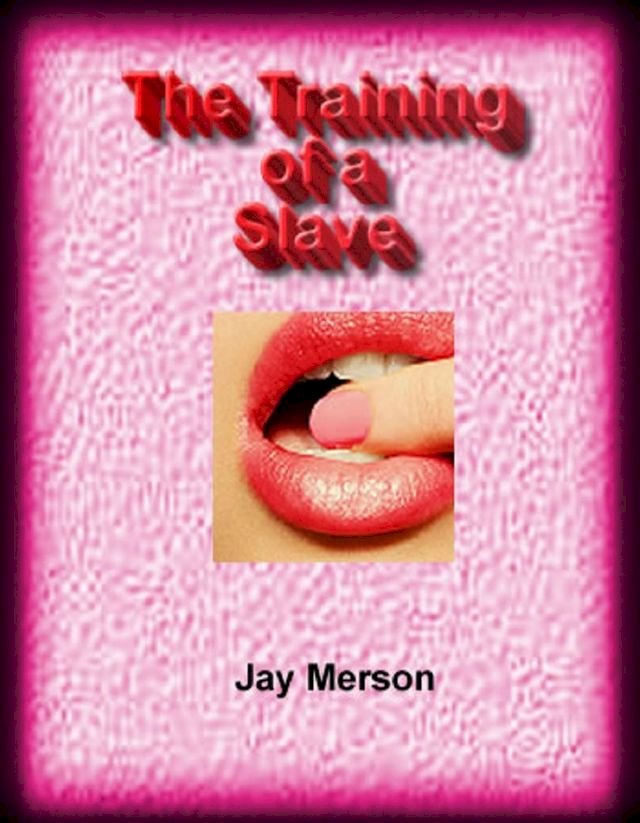 The Training Of A Slave Bdsm Erotica Pchome 24h書店