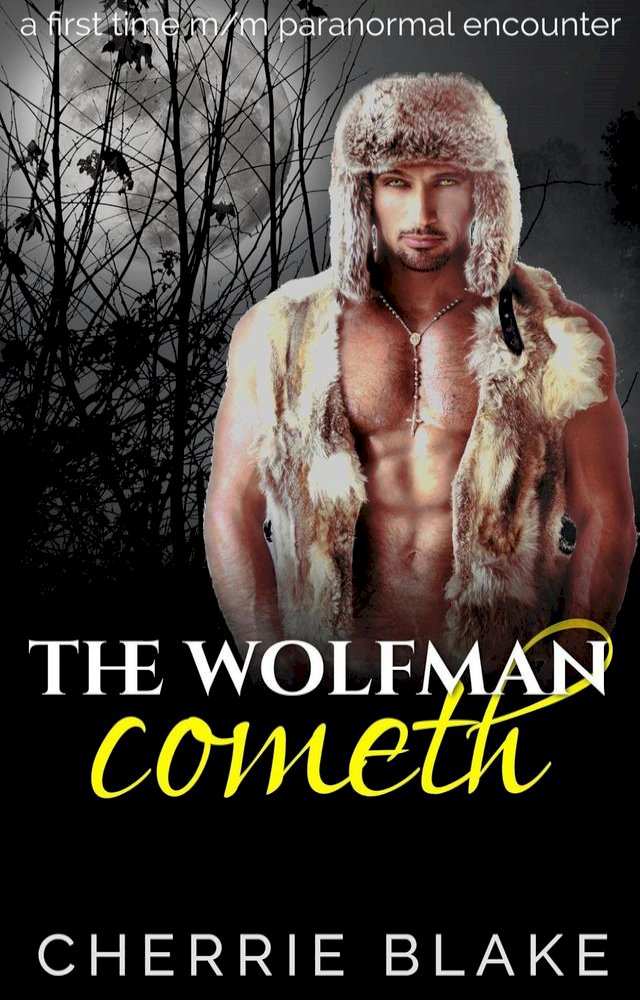 The Wolfman Cometh A First Time Paranormal M M Encounter Pchome 24h書店