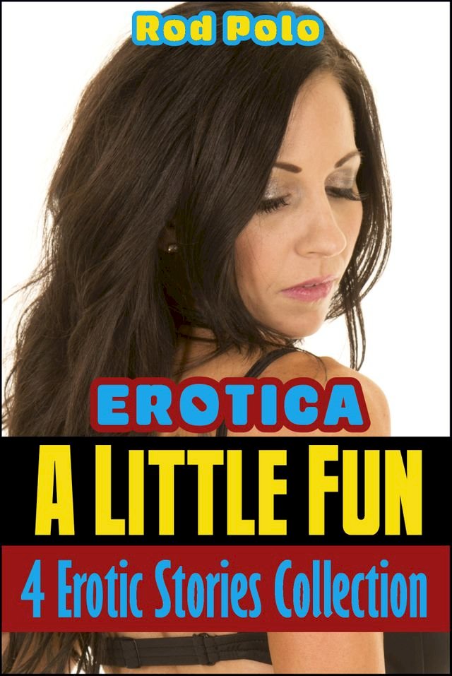 Erotica: A Little Fun: 4 Erotic Stories Collection - PChome 24h書店