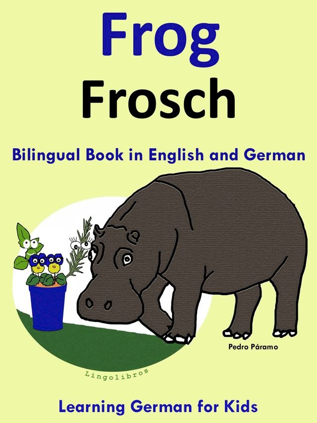 Bilingual Book in English and German: Frog - Frosch - Learn German ...
