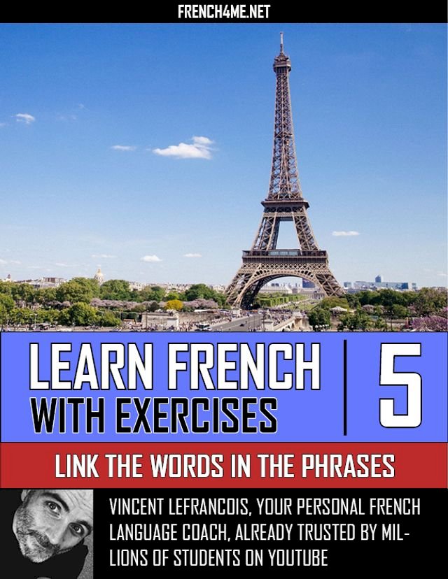 Learn French With Exercises - Link the Words in the Phrases - Vol 5 ...