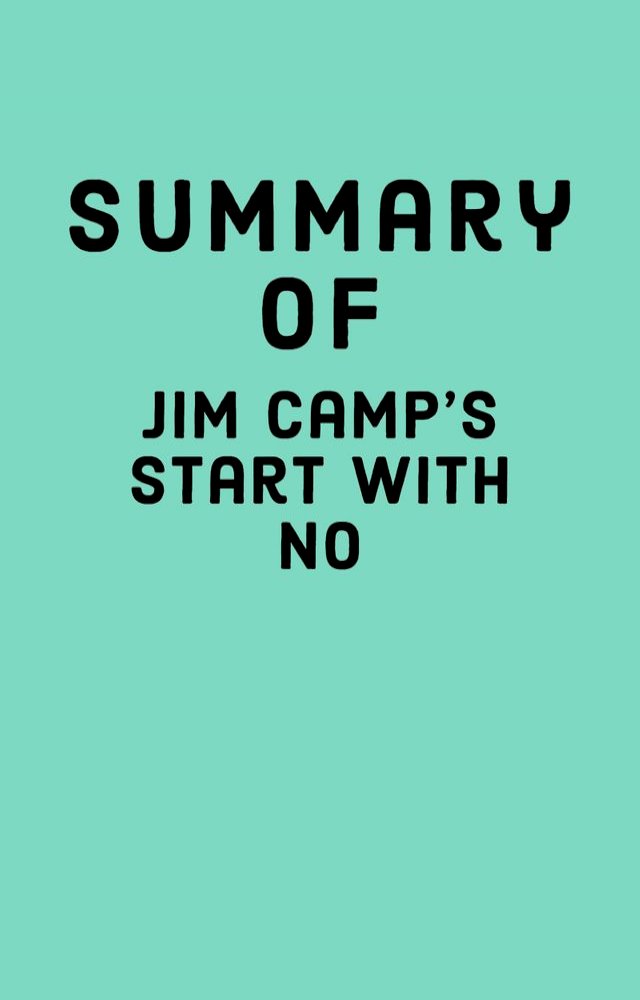 Summary of Jim Camp's Start with No - PChome 24h書店