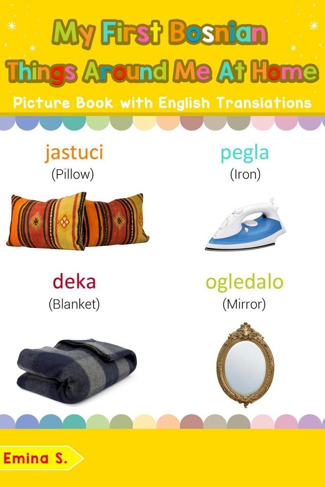My First Bosnian Things Around Me at Home Picture Book with English Translations - PChome 24h書店