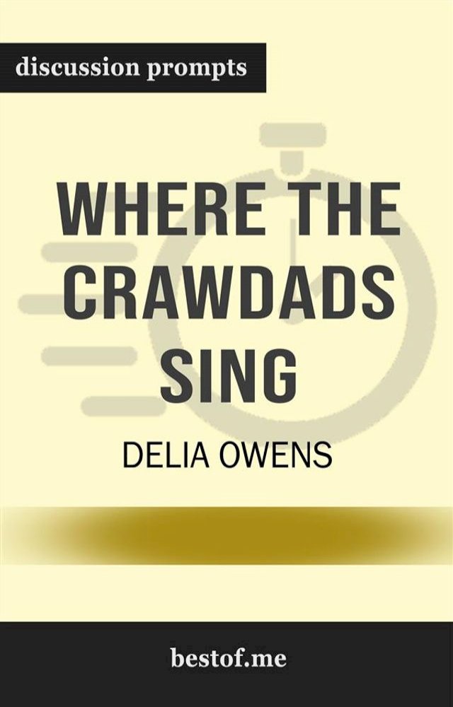 Summary: "Where the Crawdads Sing" by Delia Owens | Discussion Prompts ...