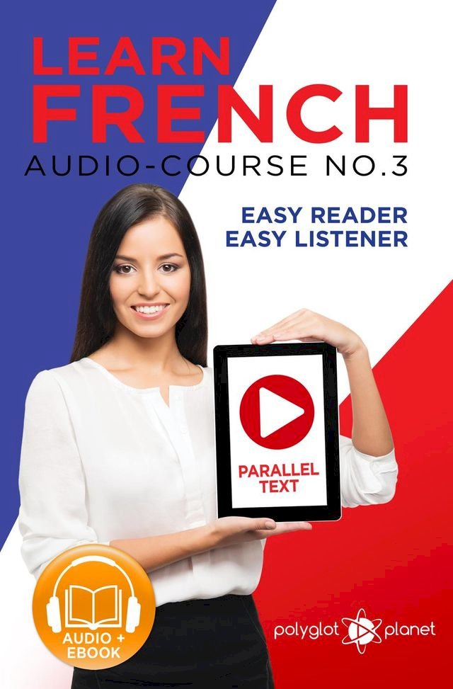 Learn French - Easy Reader | Easy Listener | Parallel Text Audio Course ...