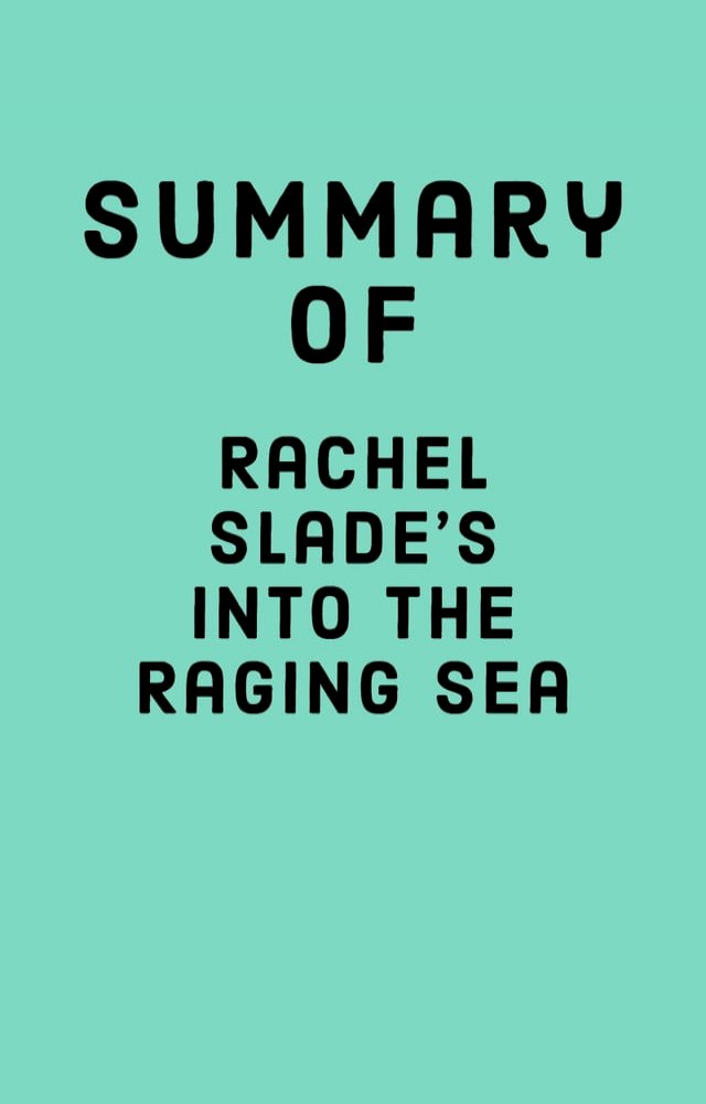 Summary of Rachel Slade’s Into the Raging Sea - PChome 24h書店