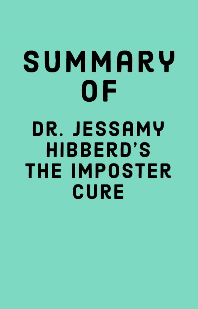 Summary of Dr. Jessamy Hibberd's The Imposter Cure - PChome 24h書店