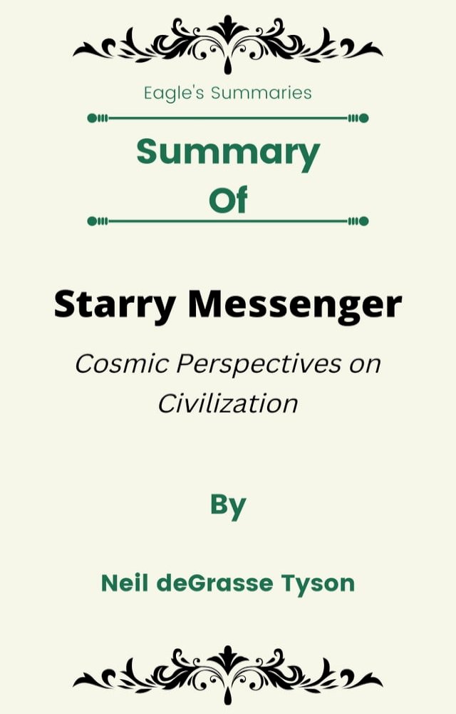 Summary Of Starry Messenger Cosmic Perspectives on Civilization by Neil ...