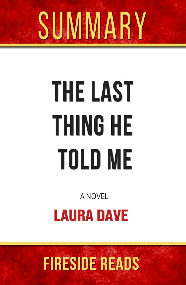 Summary of The Last Thing He Told Me: A Novel by Laura Dave - PChome 24h書店