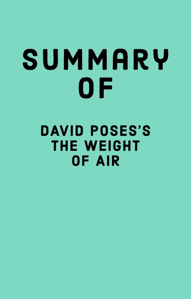 Summary of David Poses's The Weight of Air - PChome 24h書店