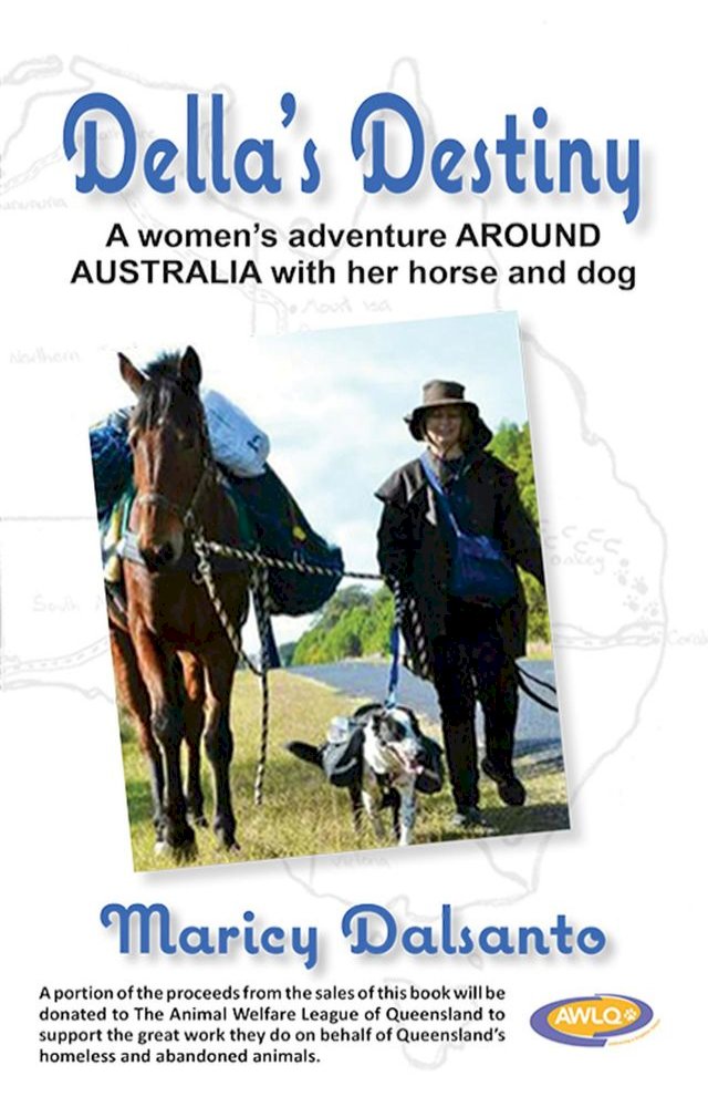 Della's Destiny - A Women's Adventure Around Australia with Her Horse ...
