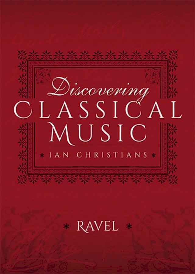 Discovering Classical Music: Ravel - PChome 24h書店