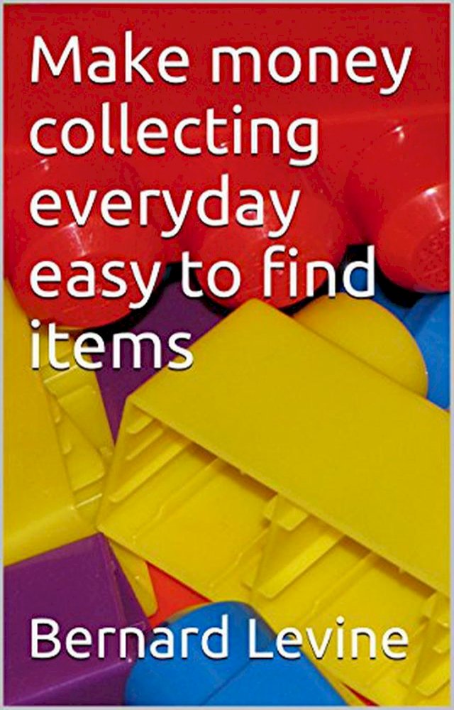 Make Money Collecting Everyday Easy to Find Items - PChome 24h書店