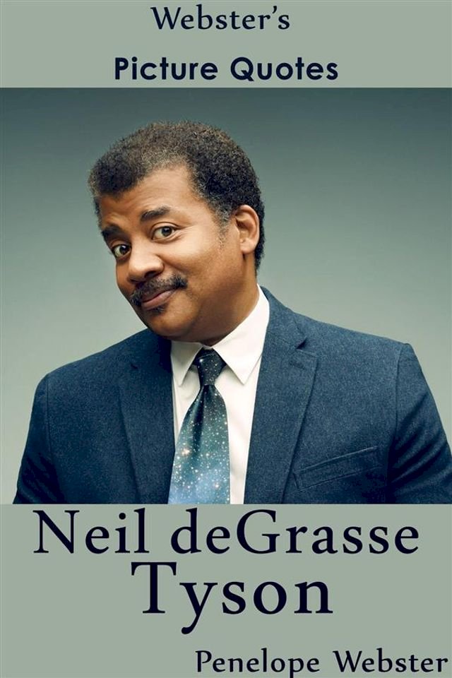 Webster's Neil deGrasse Tyson Picture Quotes - PChome 24h書店