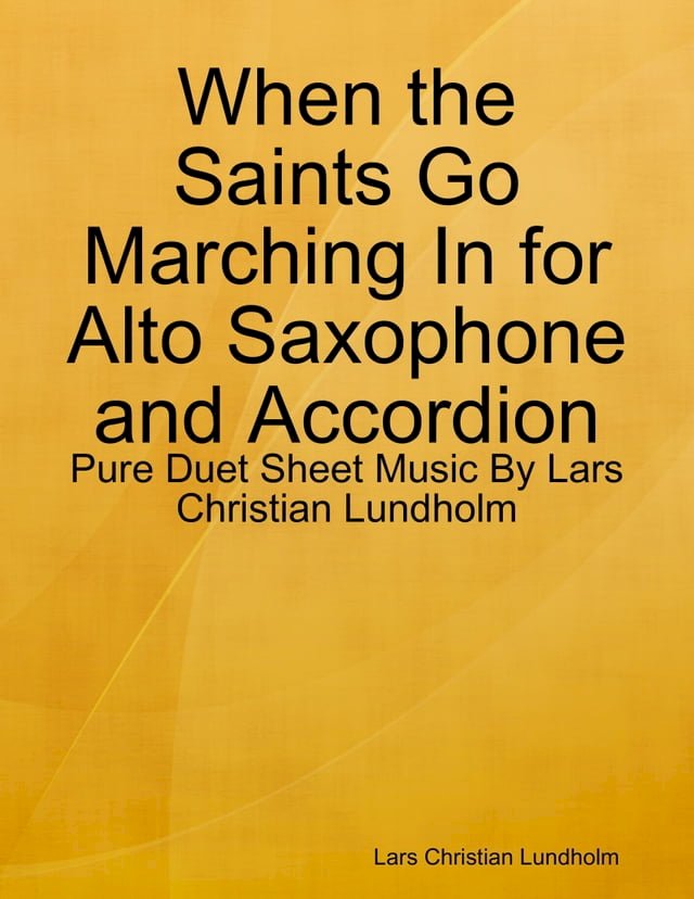 When the Saints Go Marching In for Alto Saxophone and Accordion - Pure ...