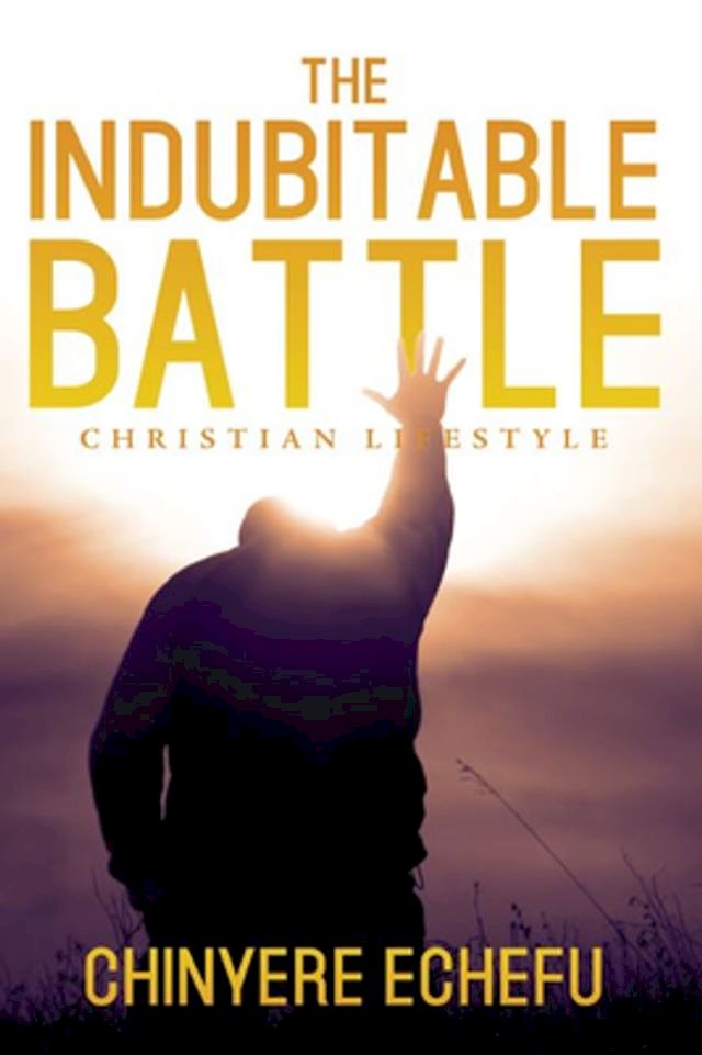 The Indubitable Battle: Christian Lifestyle - PChome 24h書店