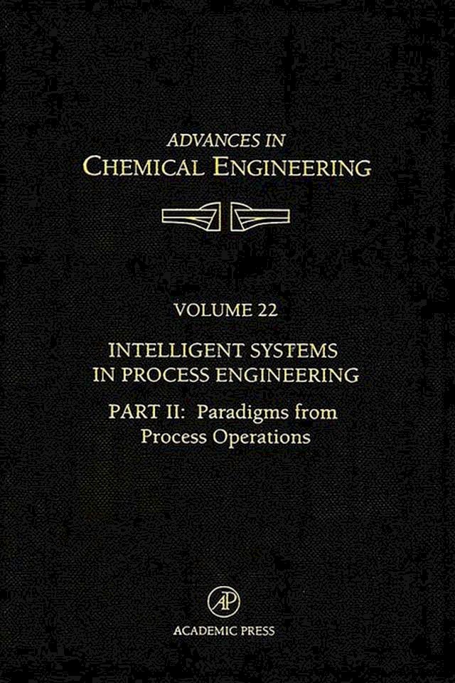 Intelligent Systems in Process Engineering, Part II: Paradigms from ...