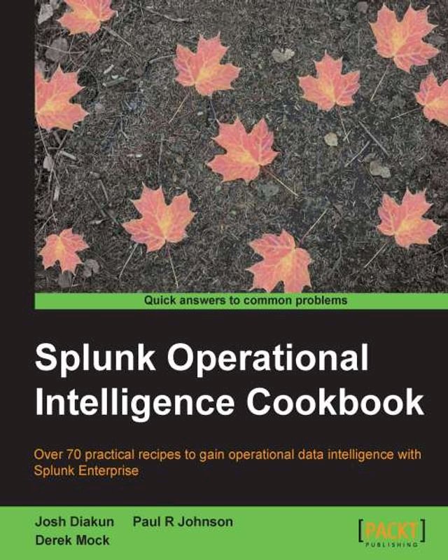 Splunk Operational Intelligence Cookbook - PChome 24h書店