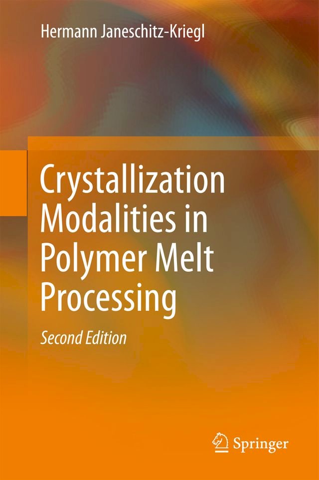 Crystallization Modalities in Polymer Melt Processing - PChome 24h書店