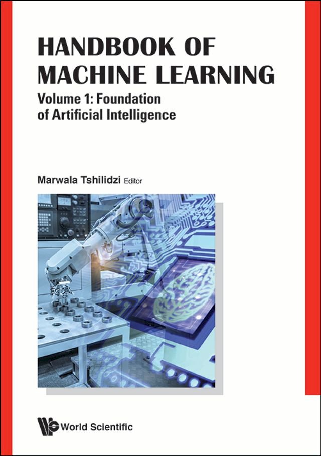 Handbook Of Machine Learning - Volume 1: Foundation Of Artificial Intelligence - PChome 24h書店